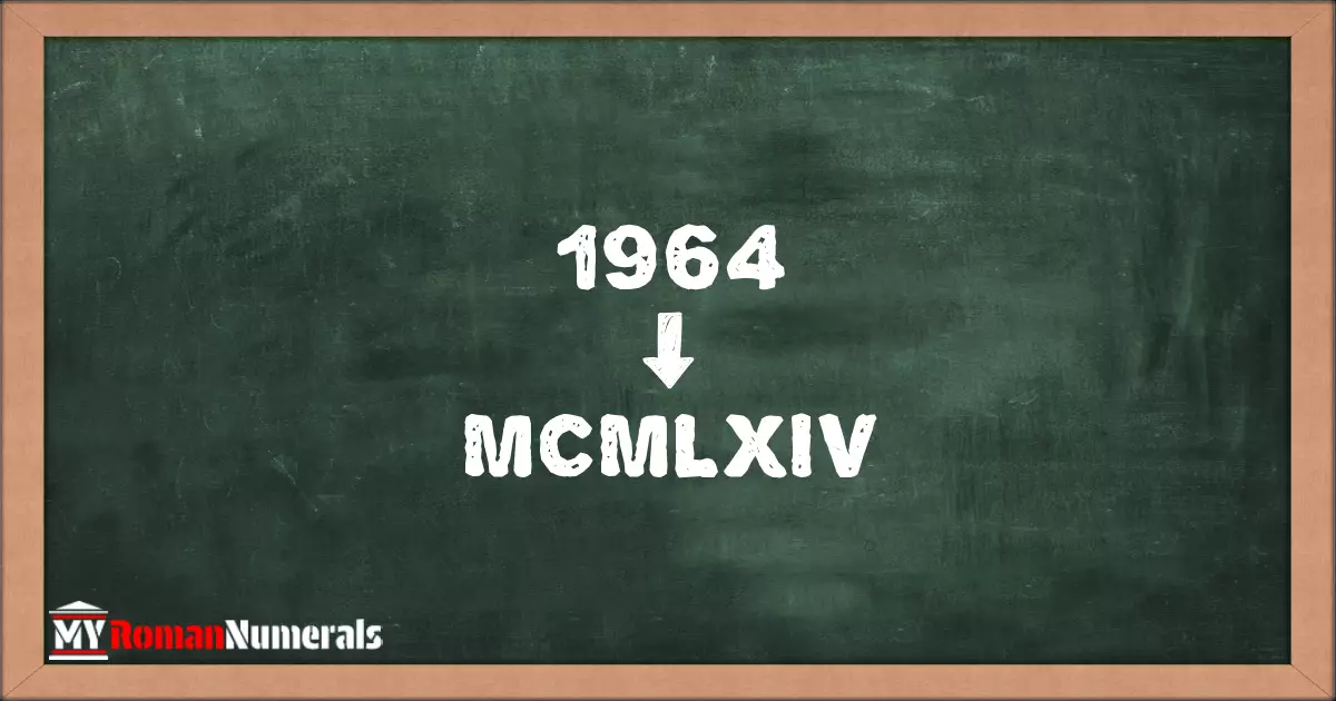 1964 in Roman Numerals – How to Convert 1964 to Roman numerals (Step-by ...