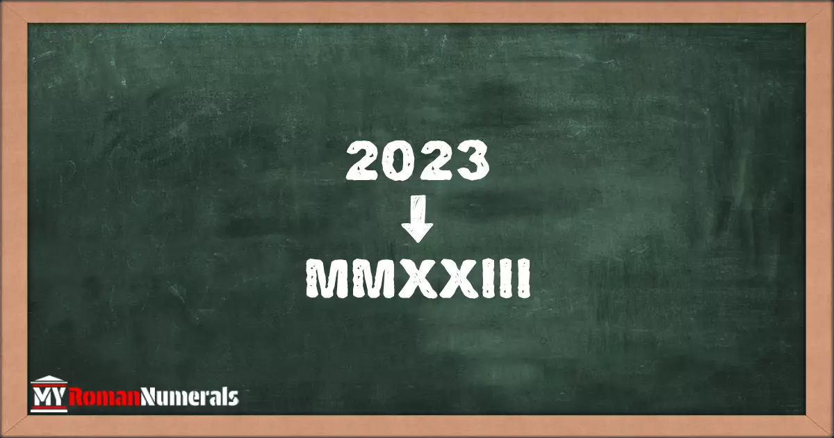 2023 in Roman Numerals – How to Convert 2023 to Roman numerals (Step-by ...